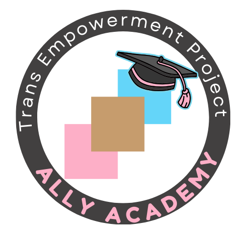 Ally Academy - Trans Empowerment Project